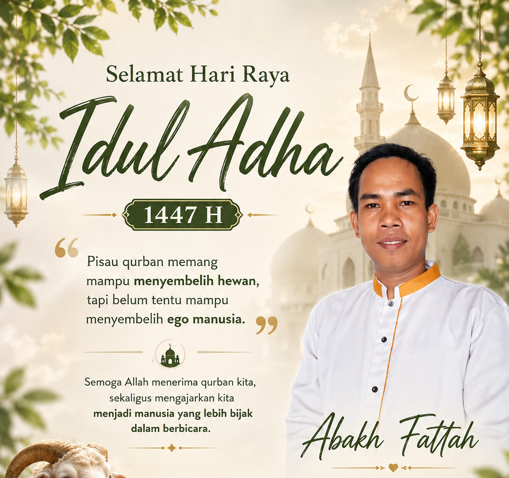 Abakh Fattah : Idul Adha, Lisan, dan Ego yang Sulit di Qurbankan - PociNews